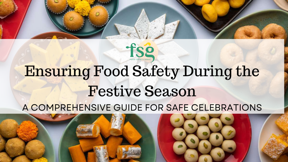 Ensuring Food Safety During the Festive Season- A Comprehensive Guide ...