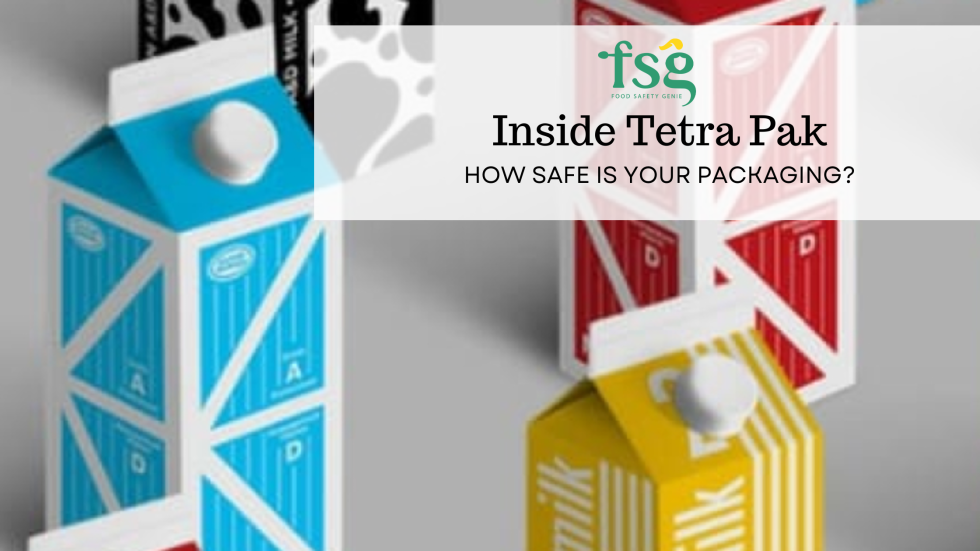 Inside Tetra Pak: How Safe Is Your Packaging? - Food Safety Genie